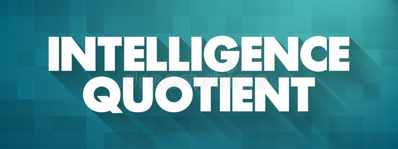 Intelligence Quotient is a Measure of Your Ability To Reason and Solve ...