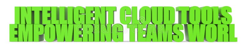 Intelligent Cloud Tools Empowering Teams Worldwide, 3d Text Stock ...