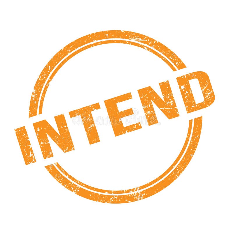 INTEND Text Written on Orange Grungy Round Stamp Stock Illustration ...