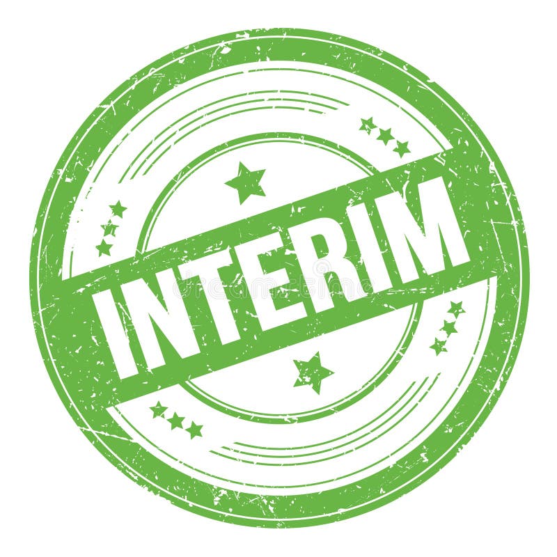 INTERIM Text on Green Round Grungy Stamp Stock Illustration ...