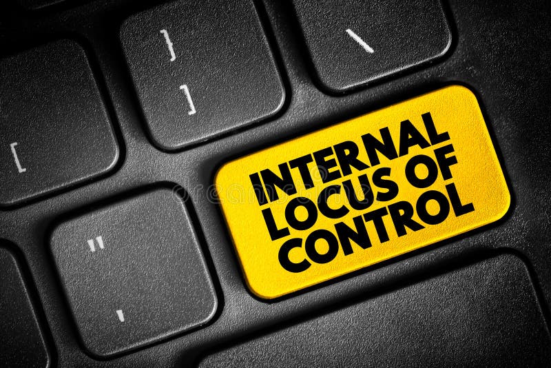Internal Locus of Control Means that Control Comes from within, Text ... Internal Locus of Control Means that Control Comes from within, Text ...