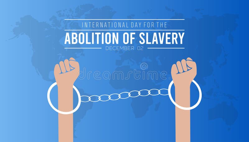 International Day for the Abolition of Slavery is Observed Every Year ...
