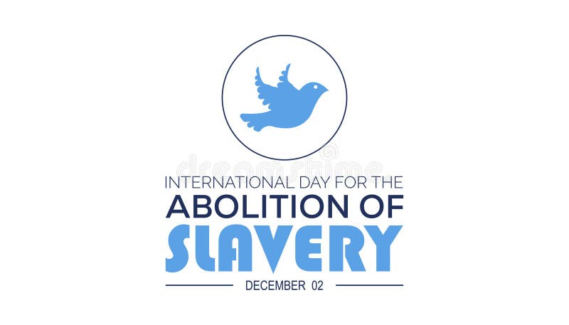 International Day for the Abolition of Slavery is Observed Every Year ...