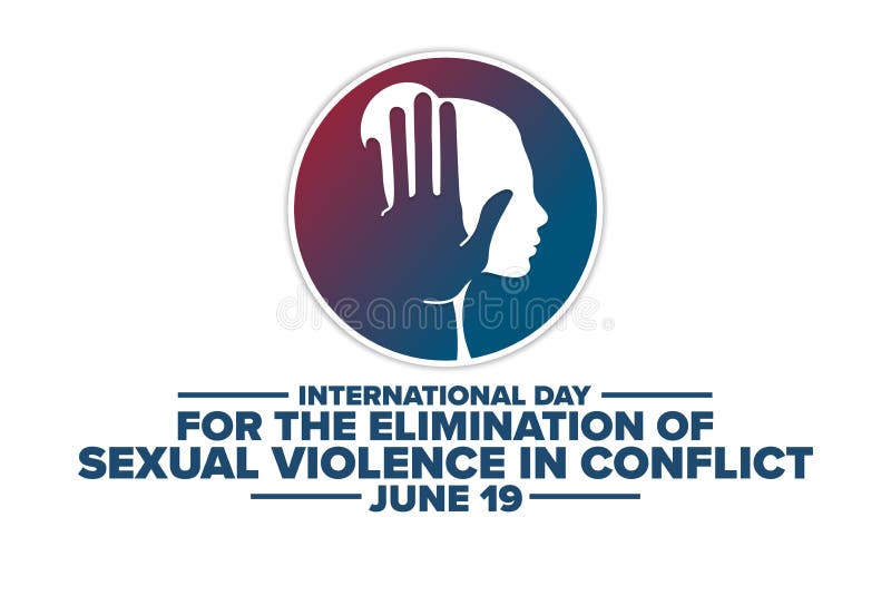 International Day For The Elimination Of Sexual Violence In Conflict