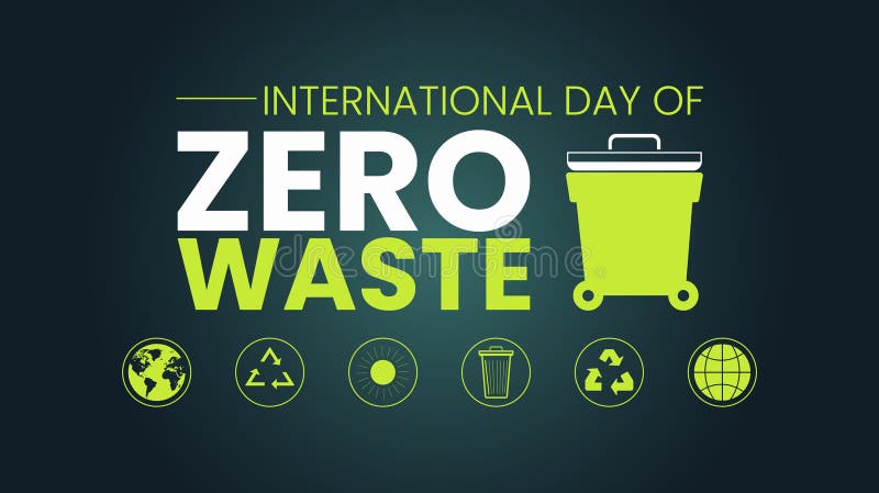 International Day of Zero Waste: Reducing Waste, Protecting the Planet ...