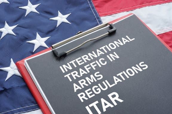 The International Traffic in Arms Regulations ITAR is Shown Using the ...