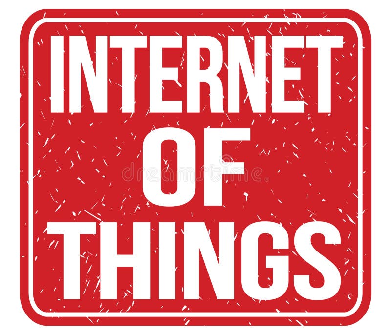 INTERNET of THINGS, Text Written on Red Stamp Sign Stock Illustration ...
