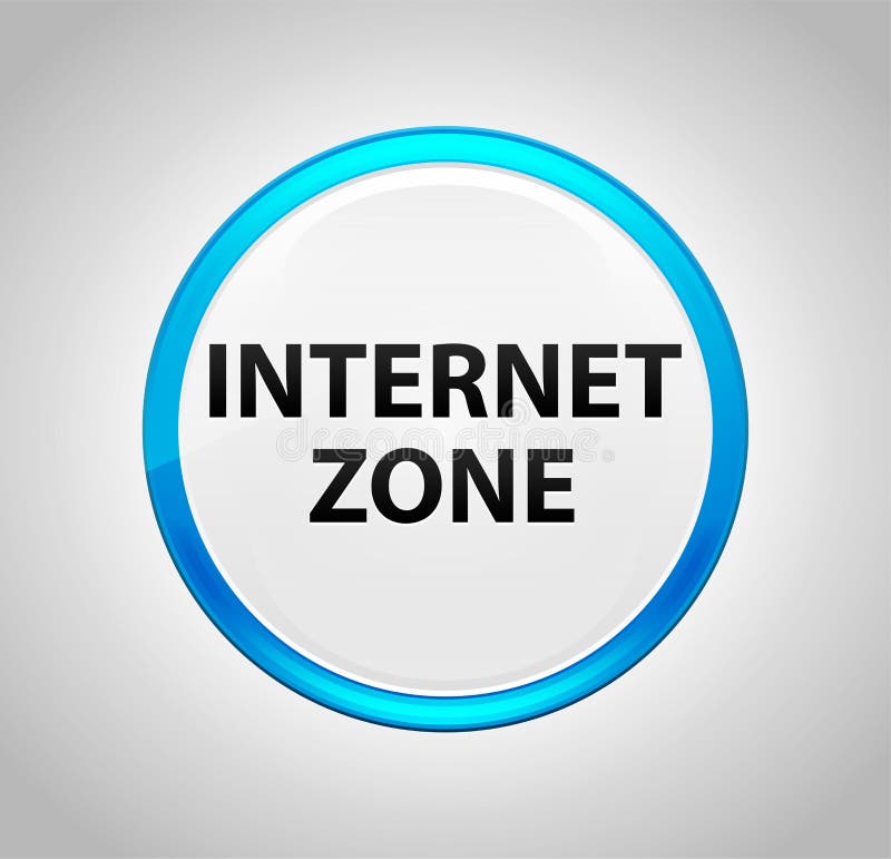 Internet Zone Round Blue Push Button Stock Illustration - Illustration ...