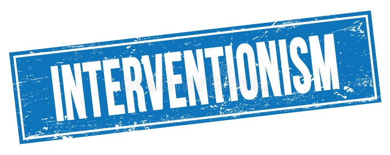 INTERVENTIONISM Text on Blue Grungy Rectangle Stamp Stock Illustration ...