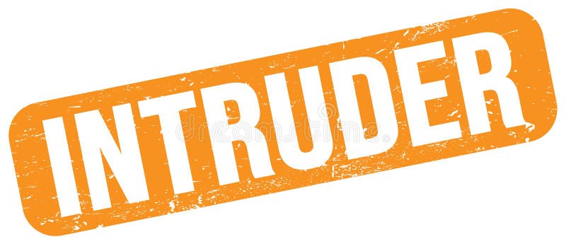 INTRUDER Text on Orange Grungy Stamp Sign Stock Illustration ...