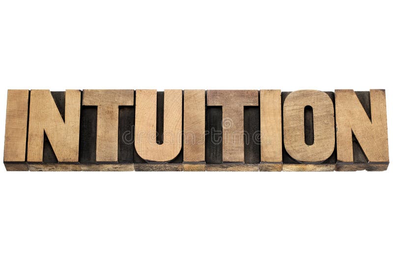 Intuition Word in Wood Type Stock Photo - Image of text, sign: 31606566