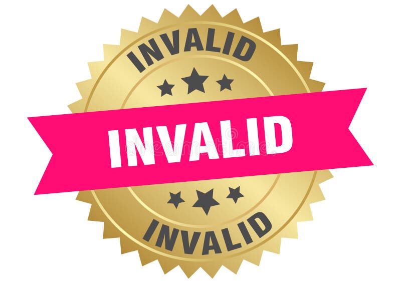 Invalid. Invalid Round Pink and Gold Label Isolated on Transparent ...
