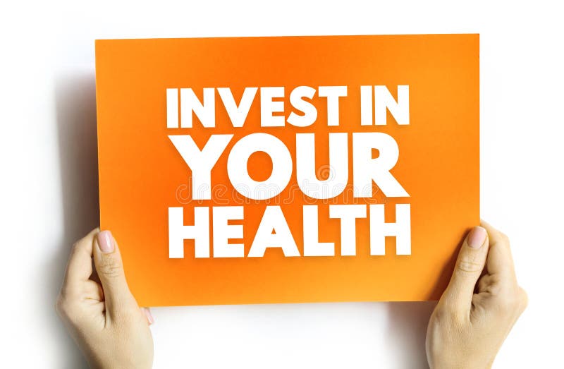 Invest in Your Health Text on Card, Concept Background Stock Image ... Invest in Your Health Text on Card, Concept Background Stock Image ...