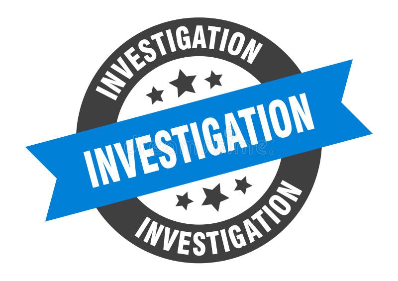 Investigation Sign. Investigation Grunge Stamp Stock Vector ...