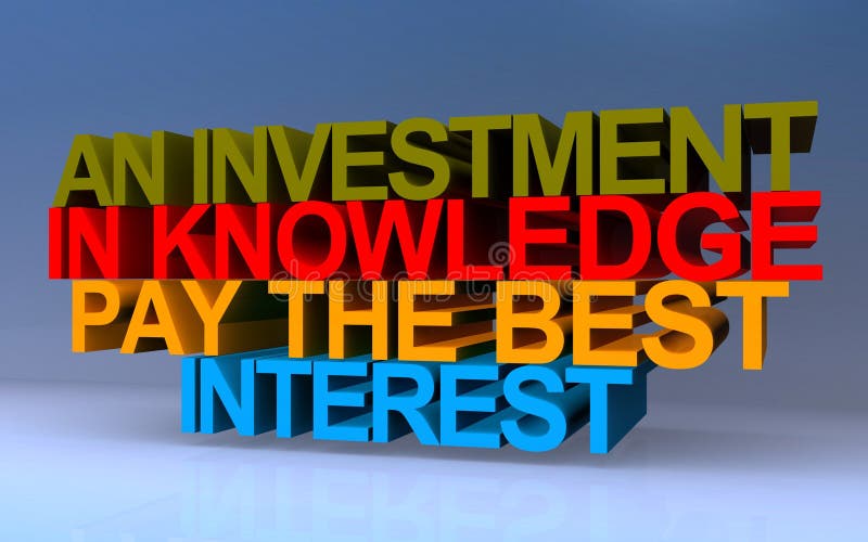 An Investment in Knowledge Pay the Best Interest on Blue Stock ...
