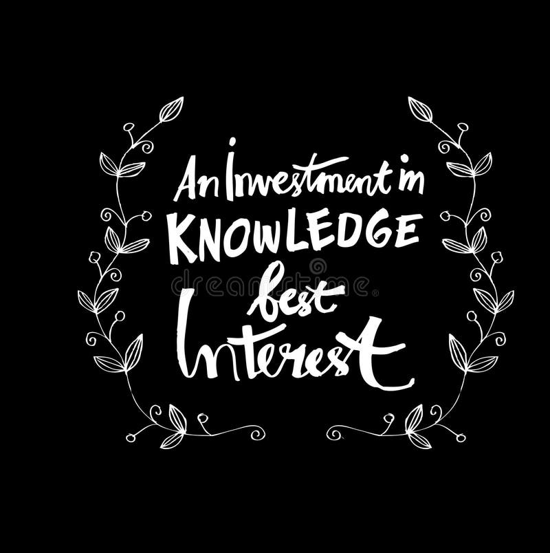 An Investment in Knowledge always Pays the Best Interest. Stock ...