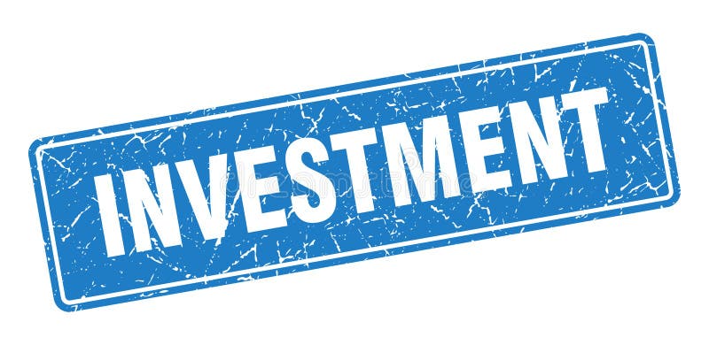 Investment Sign. Investment Grunge Stamp Stock Vector - Illustration of ...