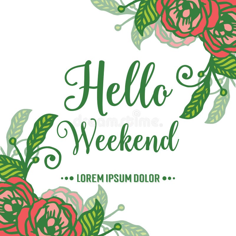 Invitation Card Hello Weekend, with Graphic Red Rose Flower Frame ...
