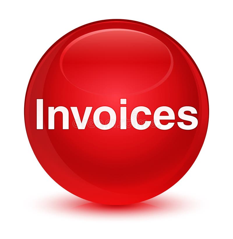 Invoices Glassy Red Round Button Stock Illustration - Illustration of ...