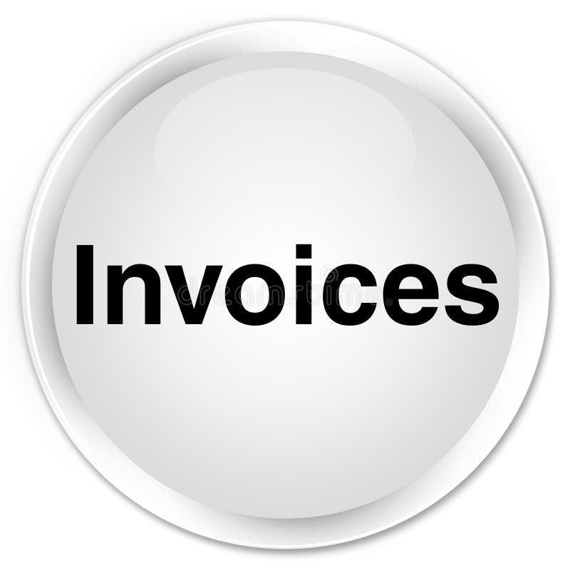Invoices Premium White Round Button Stock Illustration - Illustration ...