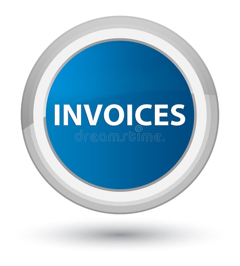 Invoices Prime Blue Round Button Stock Illustration - Illustration of ...