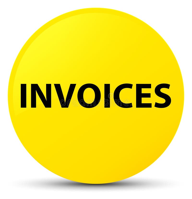Invoices Yellow Round Button Stock Illustration - Illustration of ...