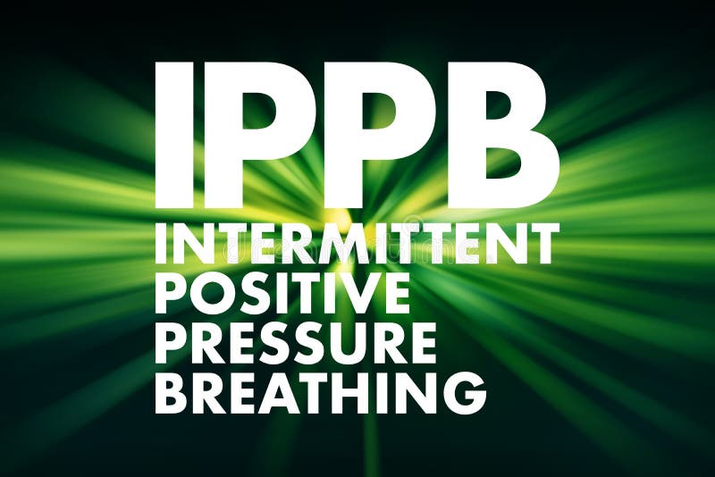 IPPB - Intermittent Positive Pressure Breathing Acronym, Medical ...