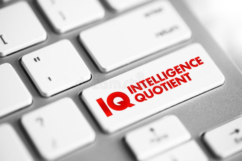 IQ - Intelligence Quotient is a Test that is Used To Determine People S ...