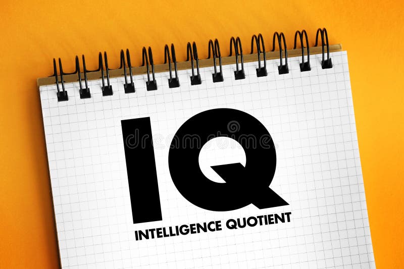IQ - Intelligence Quotient is a Test that is Used To Determine People S ...