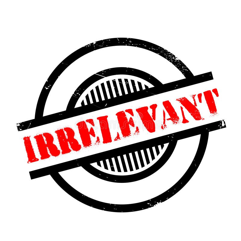 Irrelevant And Relevant As A Choice, Pictured As Words Irrelevant ... Irrelevant And Relevant As A Choice, Pictured As Words Irrelevant ...