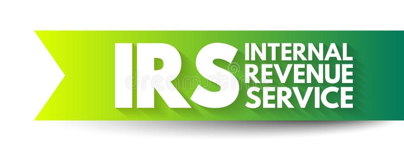 IRS Internal Revenue Service - Responsible for Collecting Taxes and ...