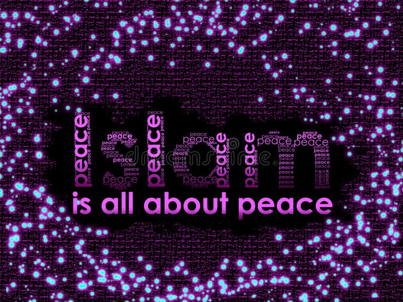 ISLAM is ALL about PEACE stock illustration. Illustration of wallpaper ...