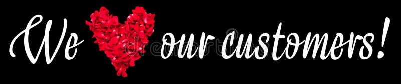 We Love Our Customers sign stock illustration. Illustration of white ...