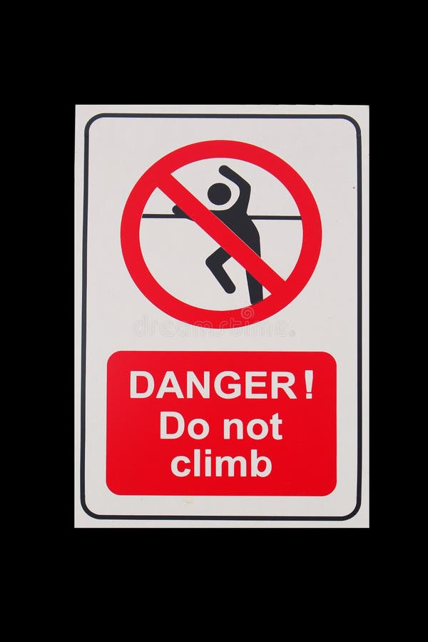 Isolated Sign of DANGER! Do Not Climb with Black Background Stock Image ...