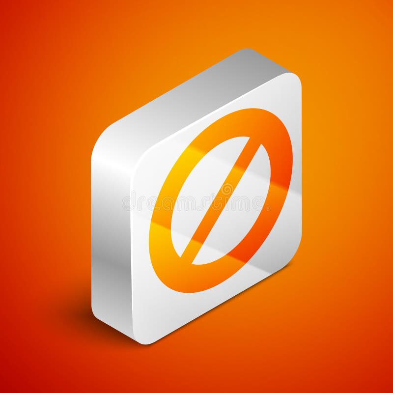Isometric Ban Icon Isolated on Orange Background. Stop Symbol. Silver ...