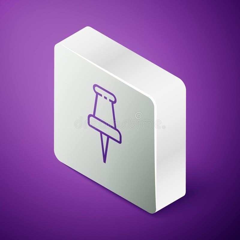 Isometric Line Push Pin Icon Isolated on Purple Background. Thumbtacks ...