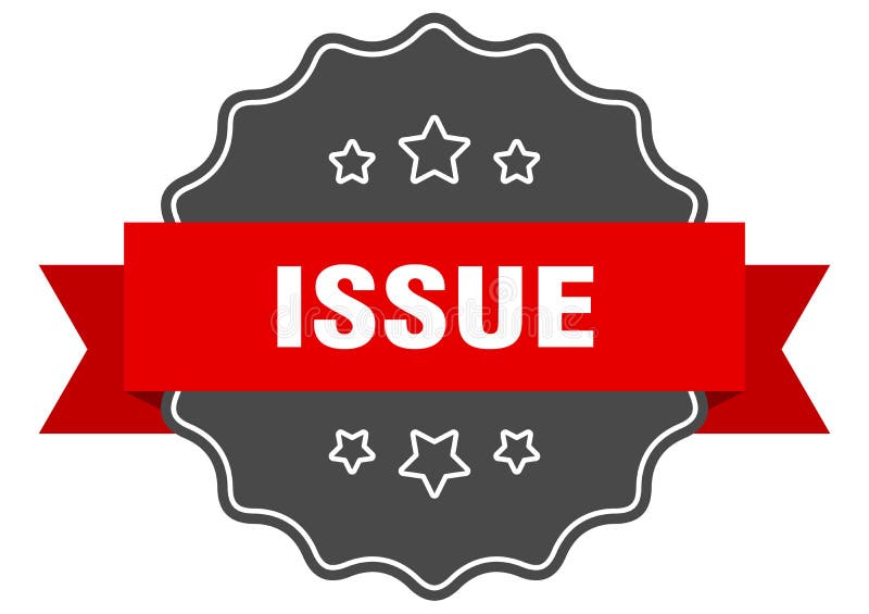 Issue Label. Issue Isolated Seal. Sticker. Sign Stock Vector ...