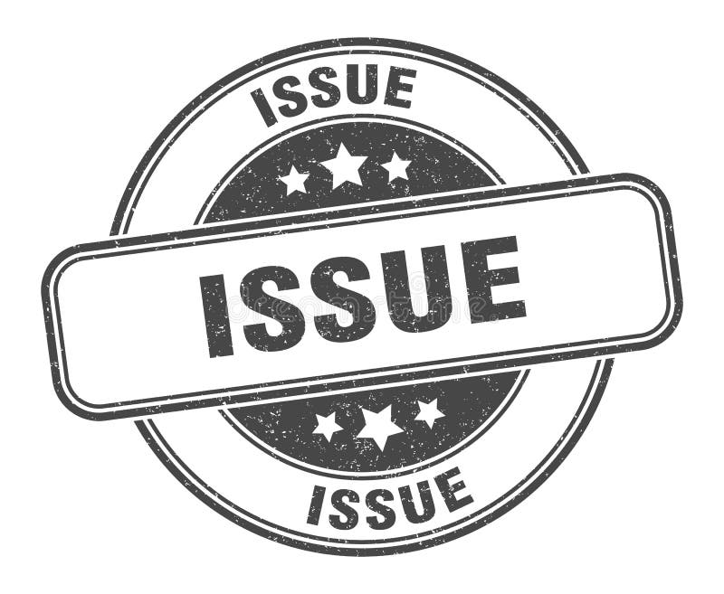 Issue Stamp. Issue Label. Round Grunge Sign Stock Vector - Illustration ...