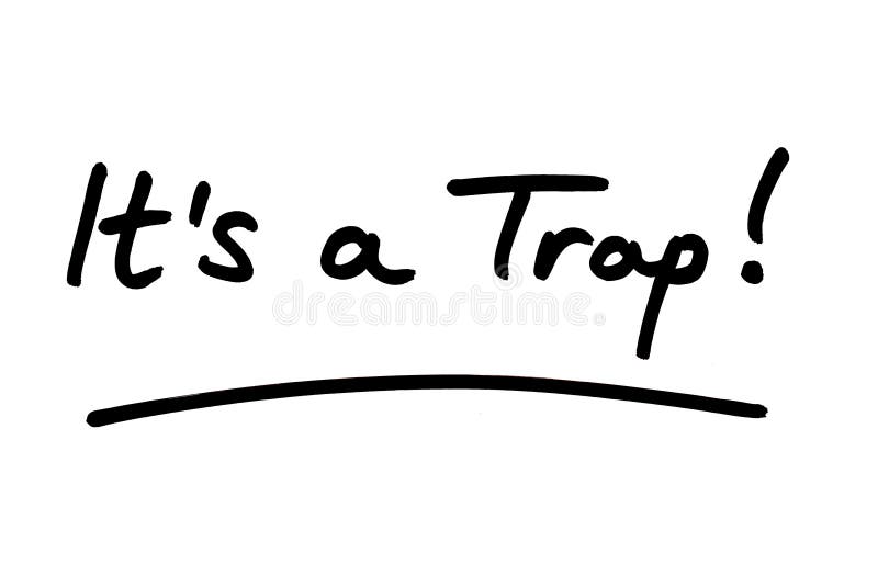It`S a TRAP! stock image. Image of label, sign, dangerous - 88070689