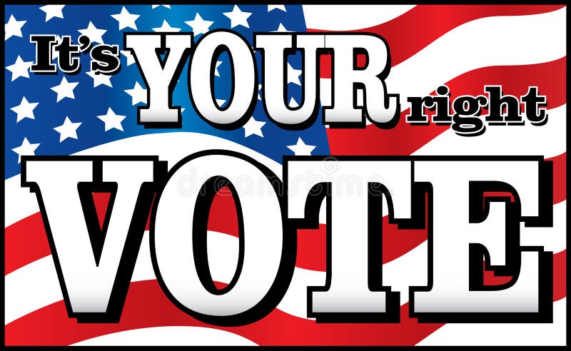 Its Your Right VOTE with Flag Background Stock Vector - Illustration of ...
