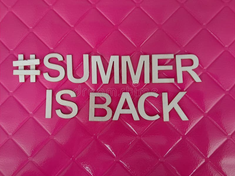 #summerisback Summer is Back Message Stock Image - Image of back, media ...