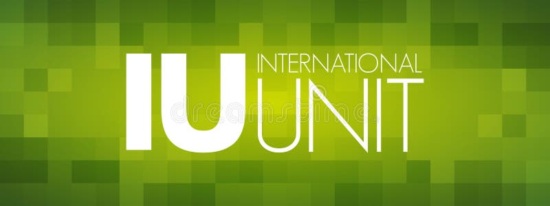IU - International Unit Acronym Stock Illustration - Illustration of ...