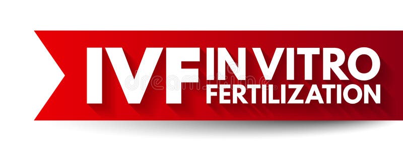 IVF in Vitro Fertilization - Process of Fertilization Where an Egg is ...