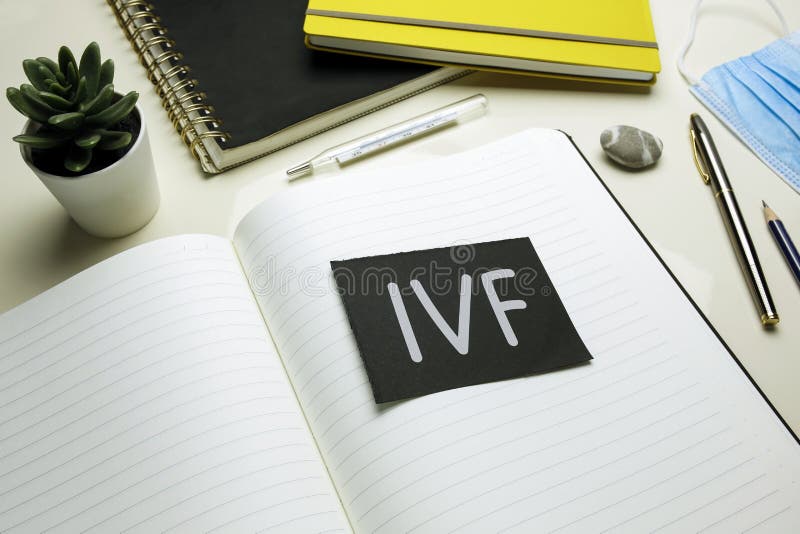 IVF in Vitro Fertilization Written on Open Notebook Stock Photo - Image ...