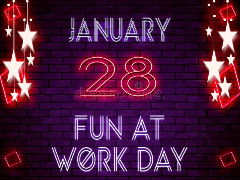 28 January, Fun at Work Day, Neon Text Effect on Bricks Background ...