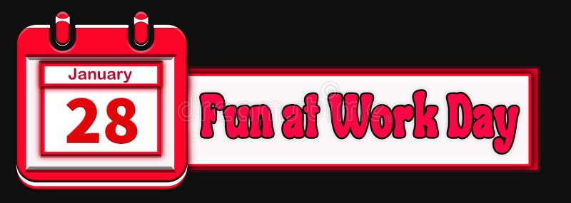 28 January, Fun at Work Day, Text Effect on Black Background Stock ...