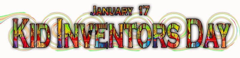 17 January, Kid Inventors Day, Text Effect on White Background Stock ...