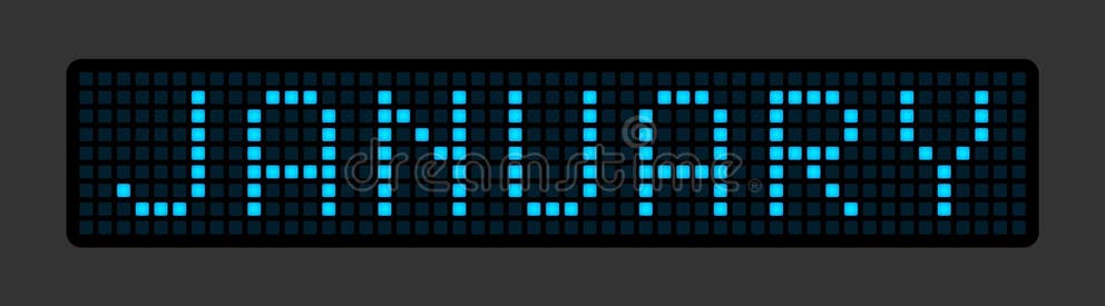JANUARY. the Name of the Month on the Cells of the Electronic Tableau ...