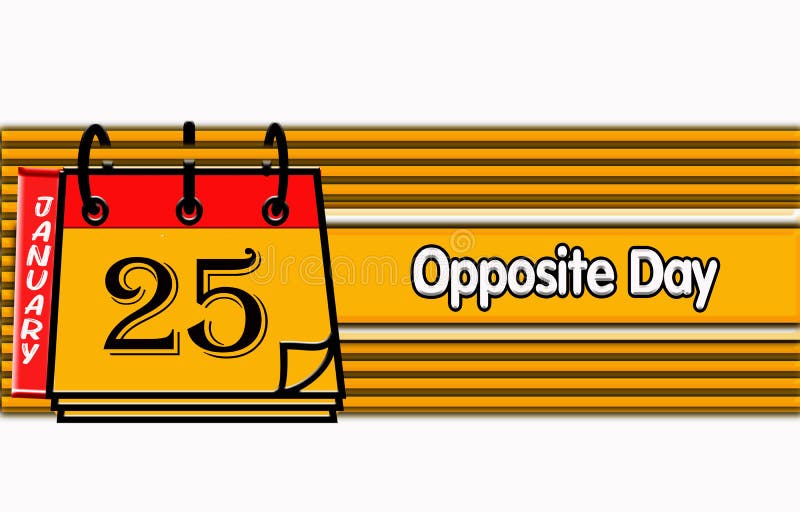 25 January, Opposite Day, Text Effect on White Background Stock ...