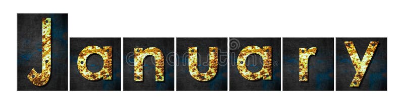 January. Words Made from Rusty Iron Letters. Isolated on White ...